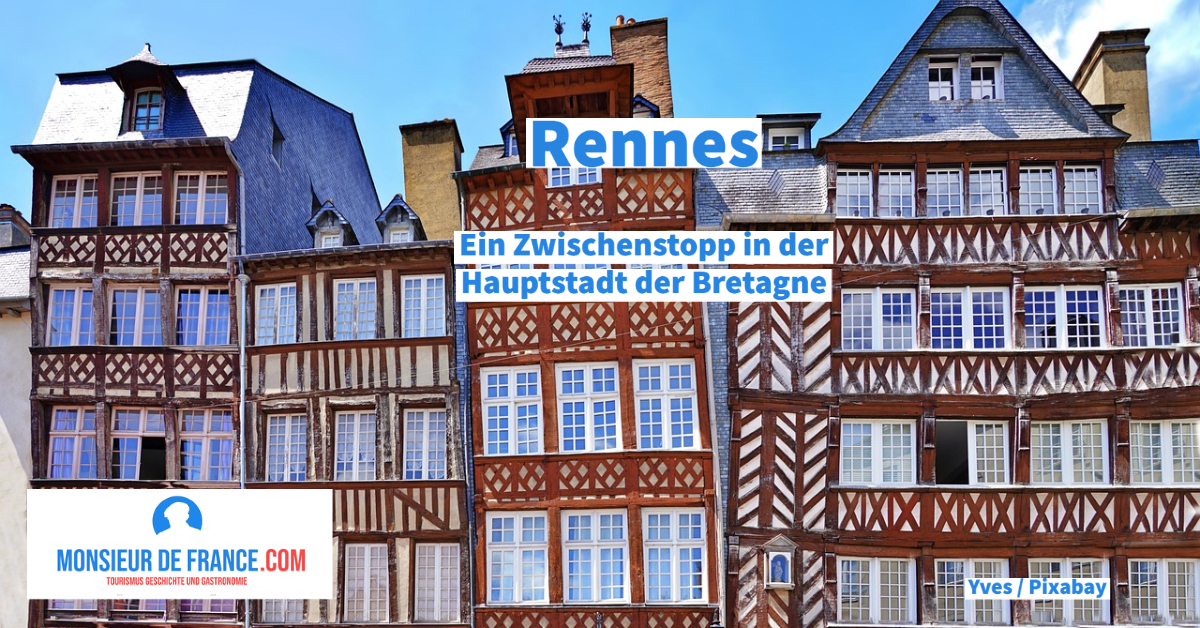 Rennes was gibt es zu sehen? Rennes was wissen?