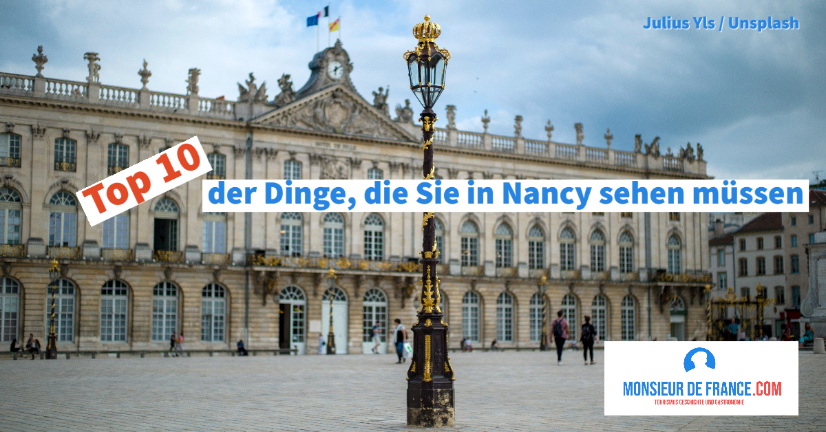 Top 10 Sehenswürdigkeiten in Nancy – Highlights der Stadt