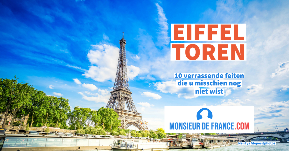 De Eiffeltoren: 10 grappige of verrassende feiten