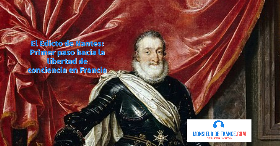 ¿Qué es el Edicto de Nantes de Enrique IV?