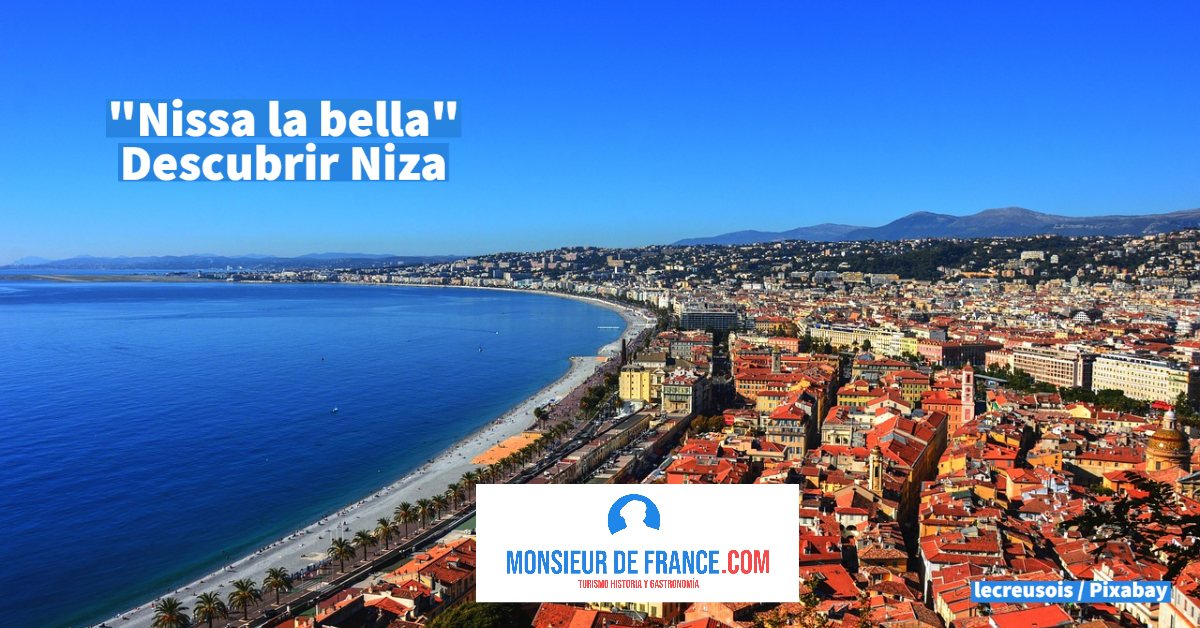 Visitar Niza: sol, mar, montaña y sabores nizardos