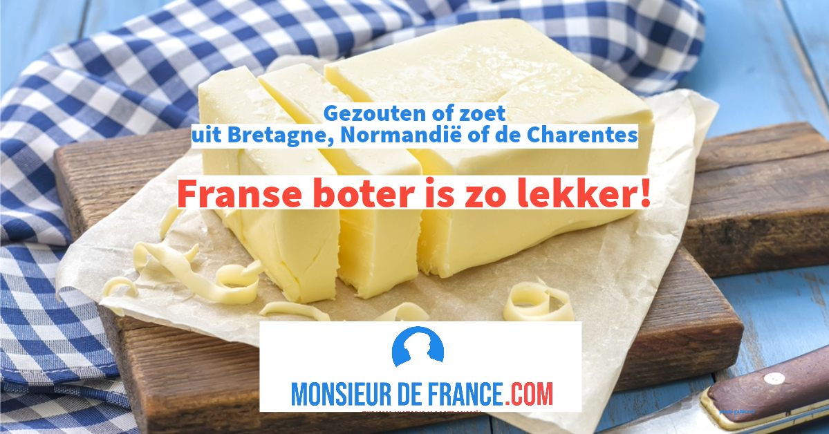 Franse boter: alles over gezouten boter, oorsprong & AOP