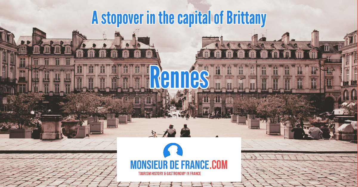 Visiting Rennes: what to see and do
