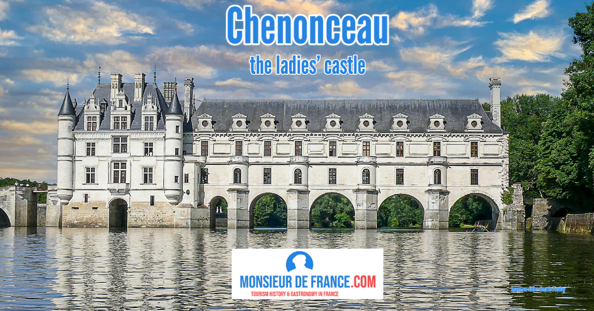 Chenonceau Castle: tour, secrets, and history
