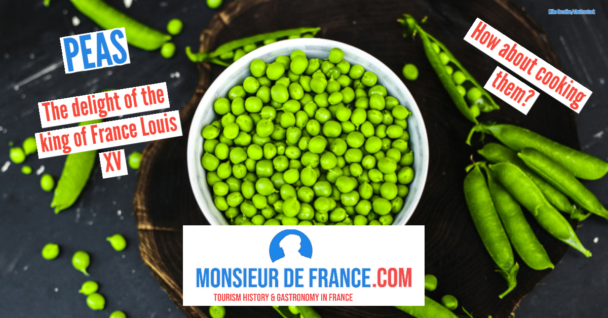 Peas : the delight of the king Louis XIV