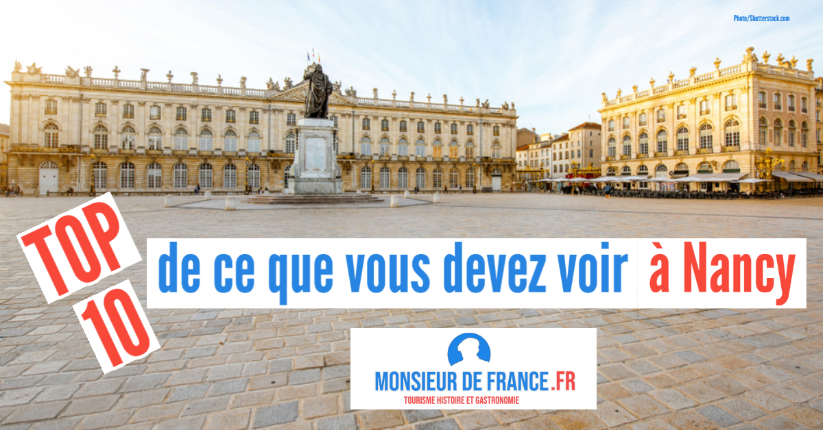 Le Top 10 de ce qu'il faut voir à Nancy