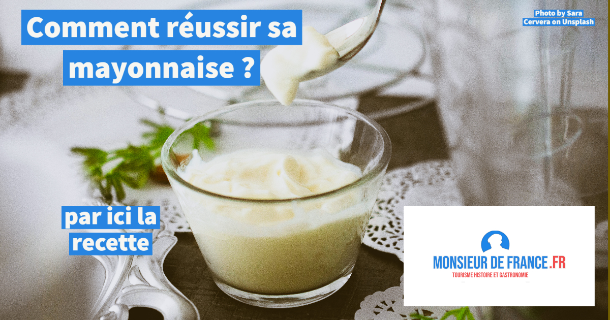 Comment réussir sa mayonnaise