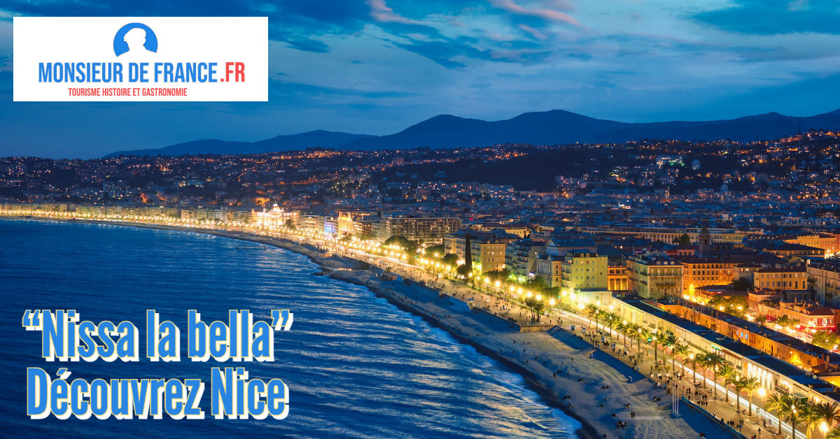 Visiter Nice : mer, montagne et saveurs niçoises