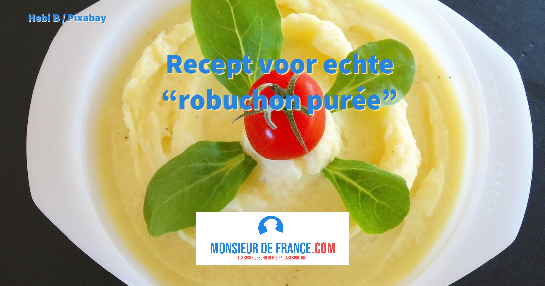 Purée Robuchon: het beroemdste Franse recept