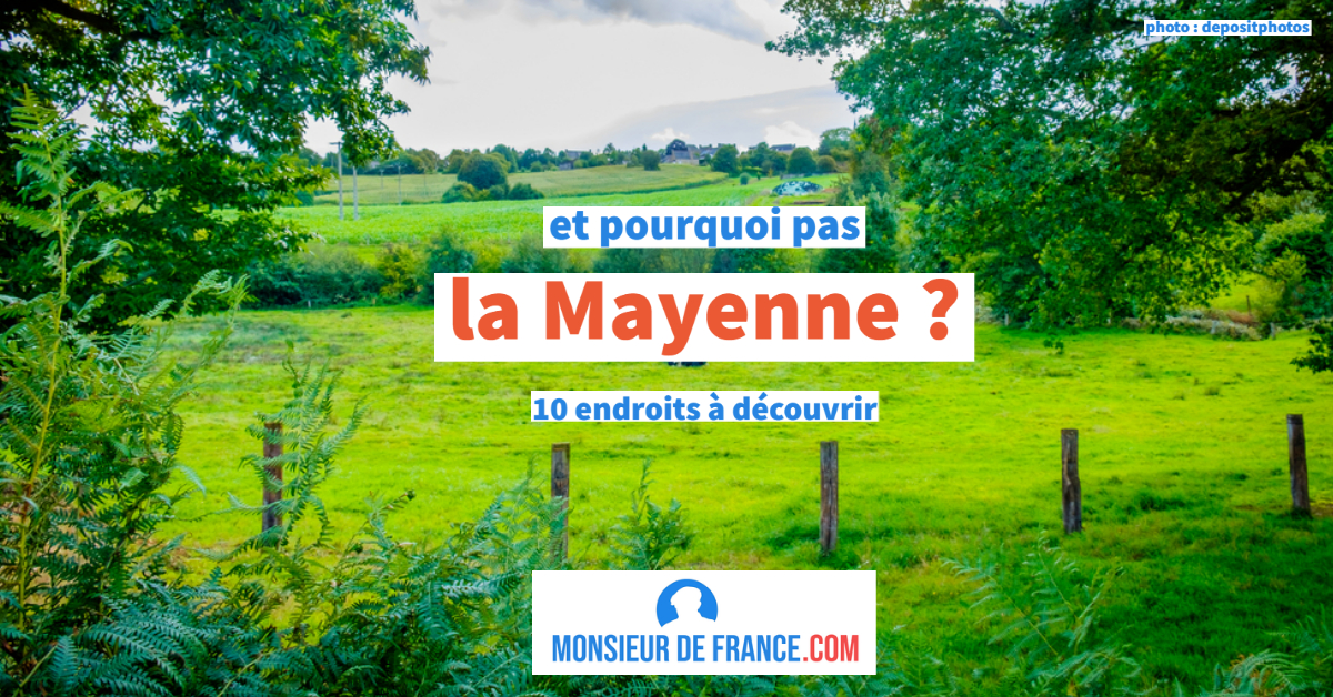 La Mayenne quoi voir ? La Mayenne quoi savoir