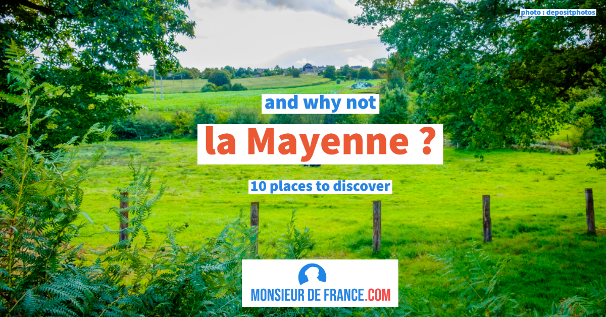 Why not visit the Mayenne department?